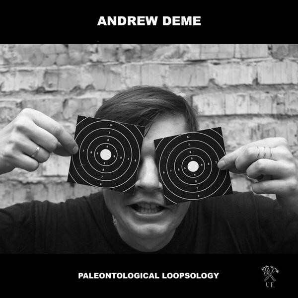 Paleontological Loopsology by Andrew Deme (Album): Reviews, Ratings ...