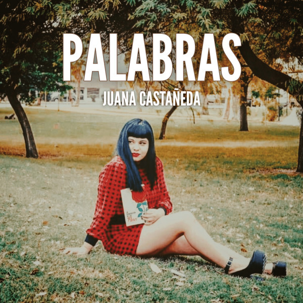 Palabras by Juana Castañeda (Single): Reviews, Ratings, Credits, Song ...