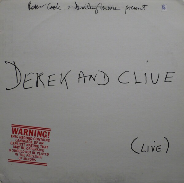 Peter Cook & Dudley Moore Present Derek and Clive (Live) by Derek ...