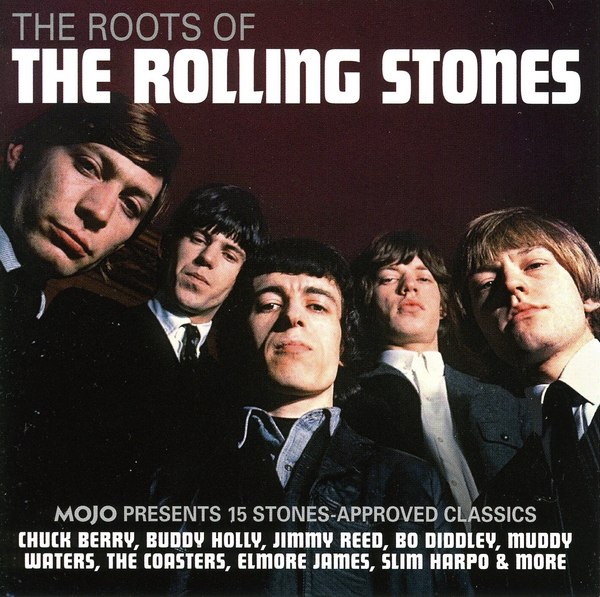 The Roots of the Rolling Stones by Various Artists (Compilation, Rock ...
