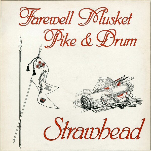 Farewell Musket Pike & Drum by Strawhead (Album; Tradition; TSR 026 ...