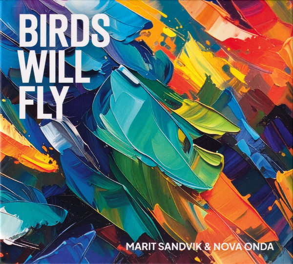 Birds Will Fly by Marit Sandvik & Nova Onda (Album; Finito Bacalao ...