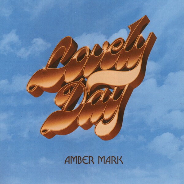 Lovely Day by Amber Mark (Single, Pop Soul): Reviews, Ratings, Credits ...