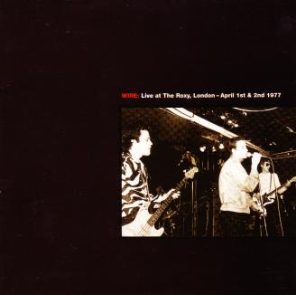 Live at the Roxy, London - April 1st & 2nd 1977 / Live at CBGB Theatre, New York - July 18th ...