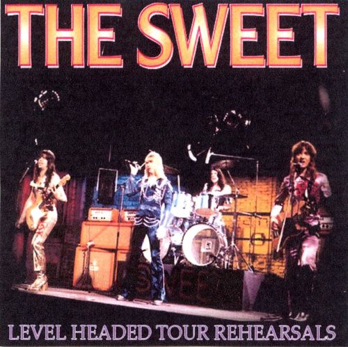 Level Headed Tour Rehearsals by Sweet (Bootleg): Reviews, Ratings ...