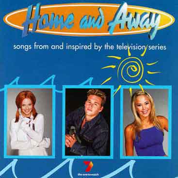 Home and Away: Songs From and Inspired by the Television Series by ...