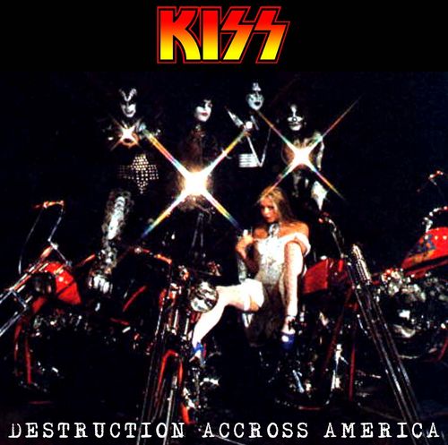 Destruction Accross America by KISS (Bootleg): Reviews, Ratings, Credits, Song list - Rate Your ...