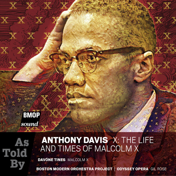 X: The Life and Times of Malcolm X by Boston Modern Orchestra Project ...