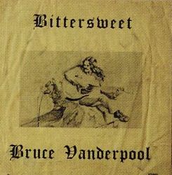 Bittersweet by Bruce Vanderpool (Album, Contemporary Folk): Reviews ...