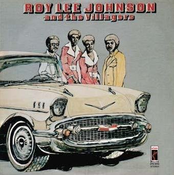 Roy Lee Johnson & the Villagers by Roy Lee Johnson and The Villagers ...