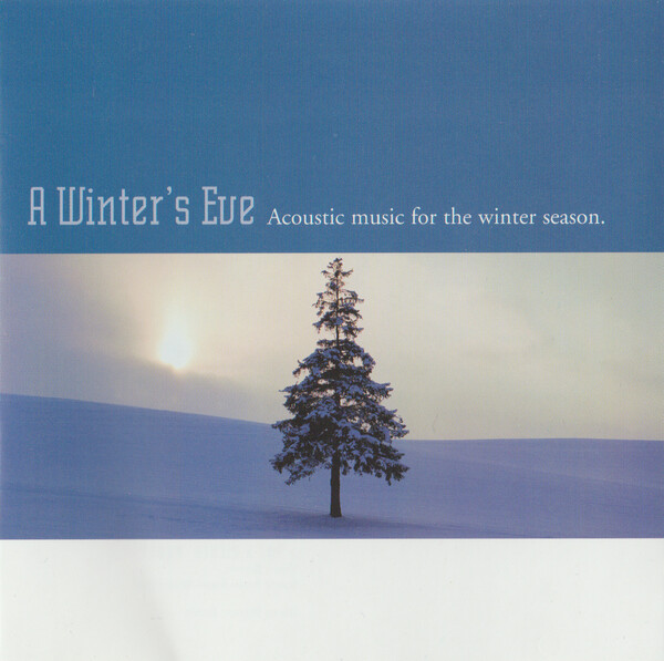 A Winter's Eve: Acoustic Music for the Winter Season by Various Artists ...