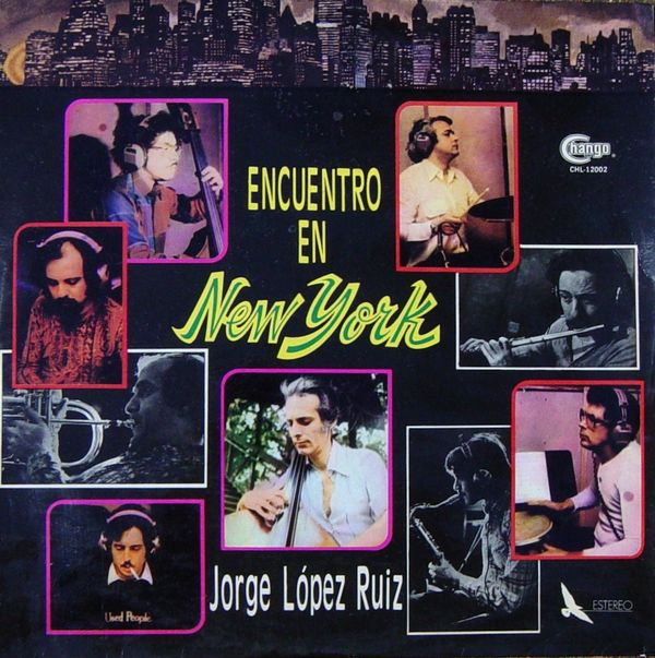 Encuentro en New York by Jorge López Ruiz (Album; CHL-12002): Reviews ...