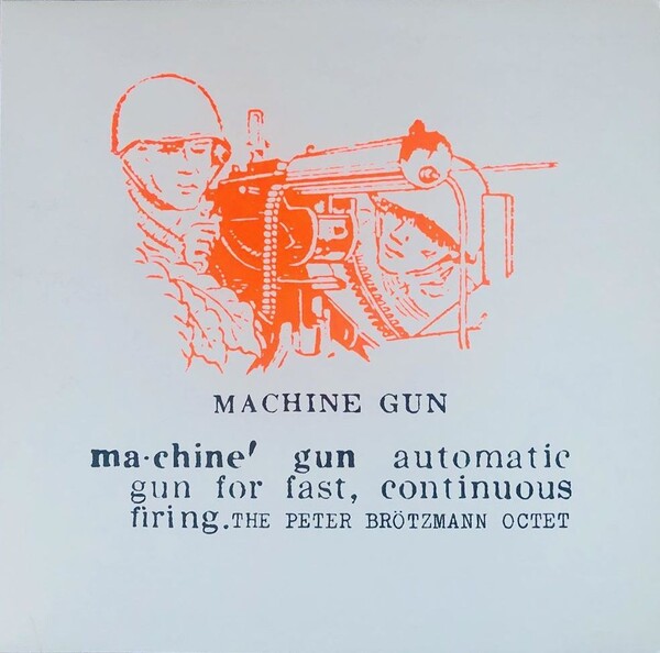 Machine Gun by The Peter Brötzmann Octet (Album, European Free Jazz ...