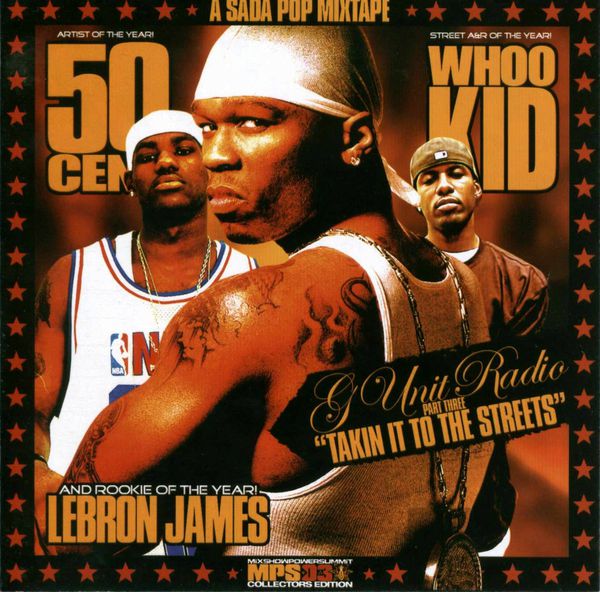 G-Unit Radio Part 3: Takin' It to the Streets by 50 Cent, DJ Whoo Kid ...