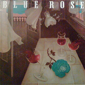Blue Rose by Blue Rose (Album, AOR): Reviews, Ratings, Credits, Song ...