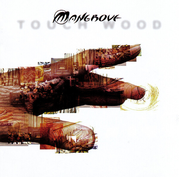 Touch Wood by Mangrove (Album, Neo-Prog): Reviews, Ratings, Credits ...