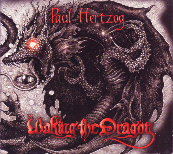 Waking the Dragon by Paul Hertzog (Album): Reviews, Ratings, Credits, Song list - Rate Your Music