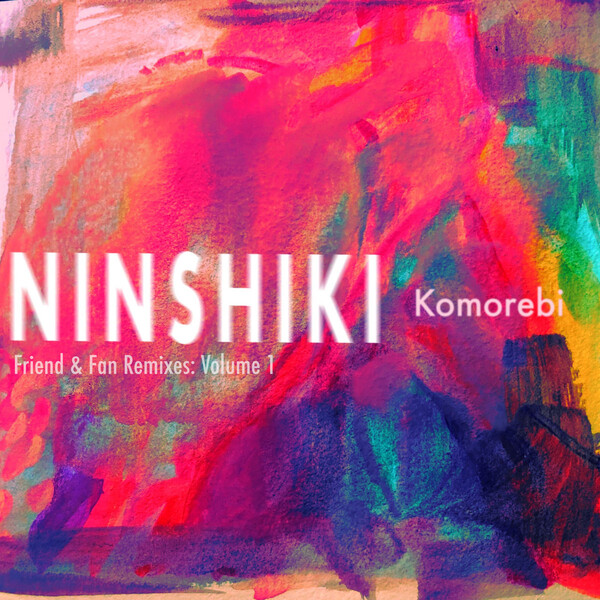 Ninshiki by Komorebi (Compilation): Reviews, Ratings, Credits, Song list - Rate Your Music
