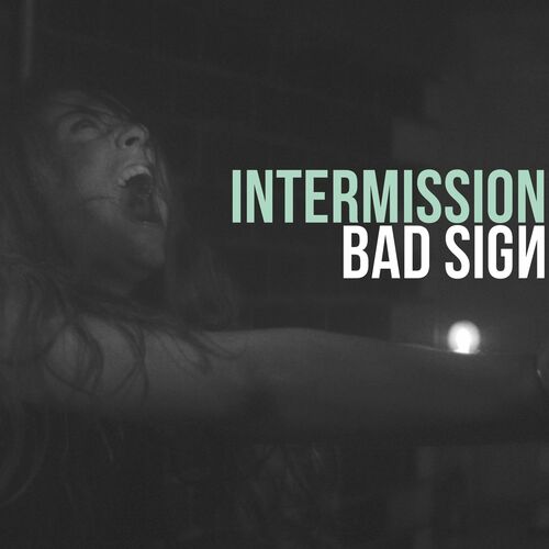 Intermission by Bad Sign (Single): Reviews, Ratings, Credits, Song list ...