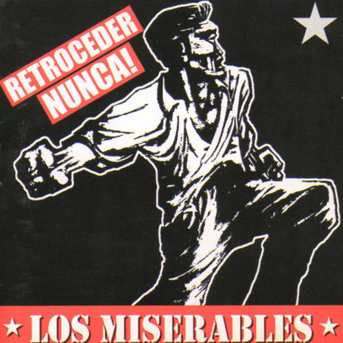 Retroceder nunca! by Los Miserables (Album, Punk Rock): Reviews ...