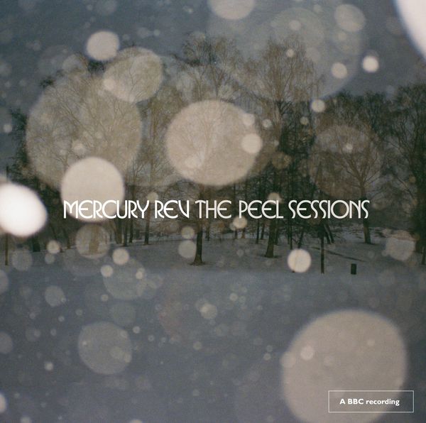 The Peel Sessions by Mercury Rev (Additional release, Neo-Psychedelia ...