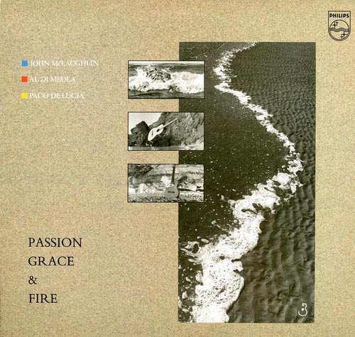 Passion Grace & Fire by John McLaughlin, Al Di Meola & Paco de Lucía ...