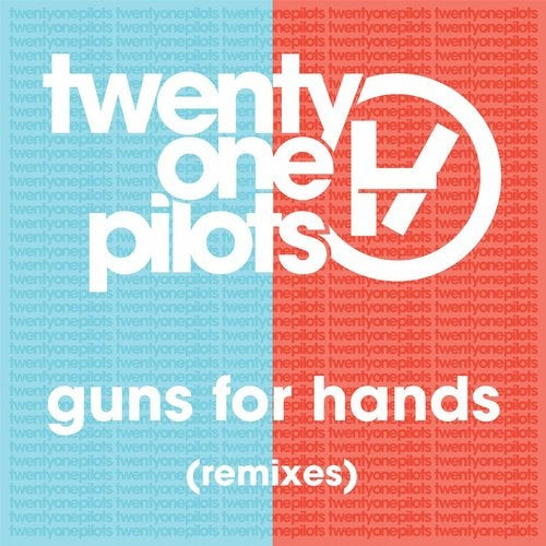 Guns for Hands (Remixes) by Twenty One Pilots (Single): Reviews ...