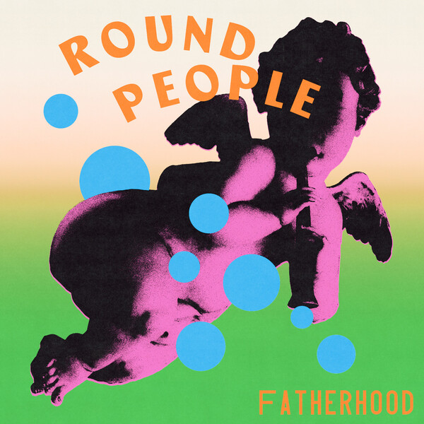 Round People by Fatherhood (EP): Reviews, Ratings, Credits, Song list ...