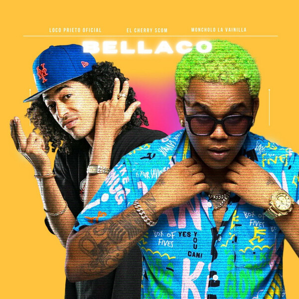 Bellaco by Loco Prieto Oficial, El Cherry Scom & Moncholo La Vainilla ...
