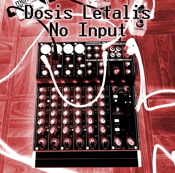 No Input by Dosis Letalis (Album): Reviews, Ratings, Credits, Song list - Rate Your Music