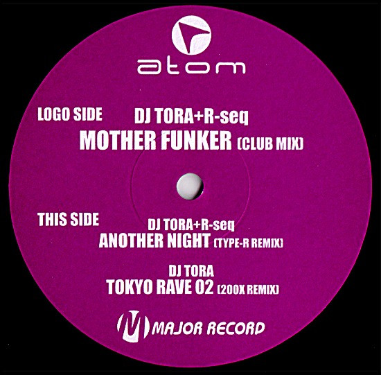 Mother Funker / Another Night / Tokyo Rave 02 by DJ Tora & R-Seq ...