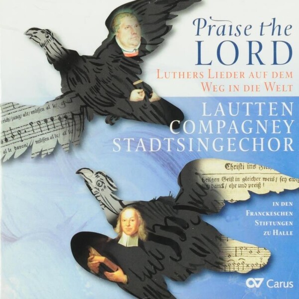 Praise the Lord: Luthers Lieder auf dem Weg in die Welt by Lautten ...