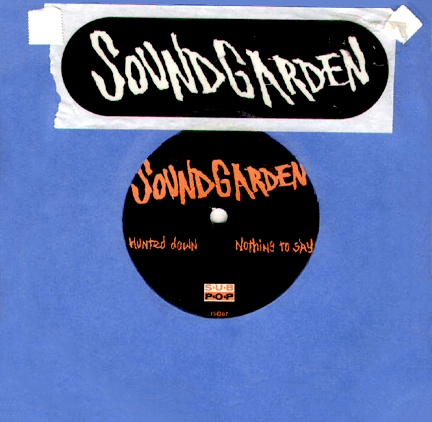 Hunted Down / Nothing to Say by Soundgarden (Single, Grunge): Reviews ...