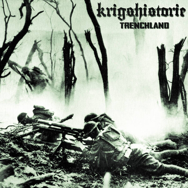 Trenchland by Krigshistorie (EP, Black Metal): Reviews, Ratings, Credits, Song list - Rate Your ...