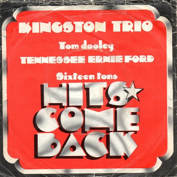 Tom Dooley / Sixteen Tons by The Kingston Trio / Tennessee Ernie Ford ...