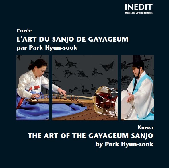Corée. L'art du sanjo de gayageum / Korea. The Art of the Gayageum ...