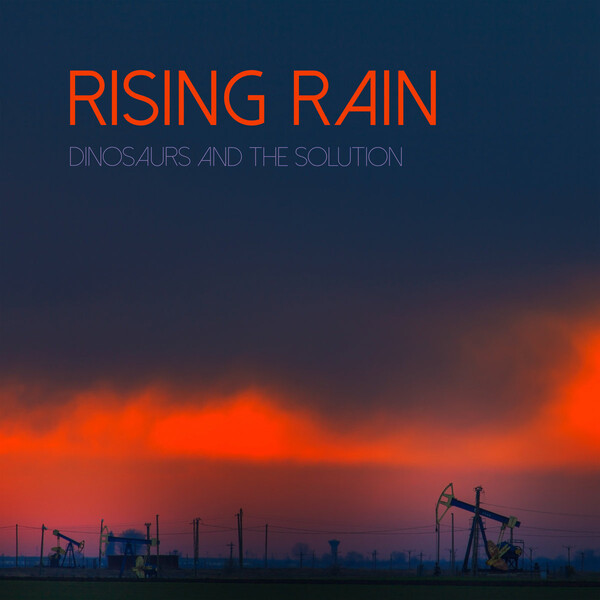 Dinosaurs and the Solution by Rising Rain (EP): Reviews, Ratings ...