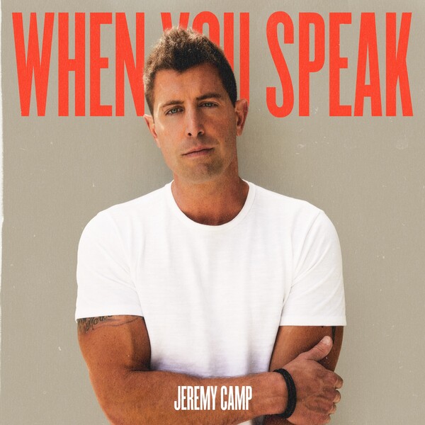 When You Speak by Jeremy Camp (Album, CCM): Reviews, Ratings, Credits ...