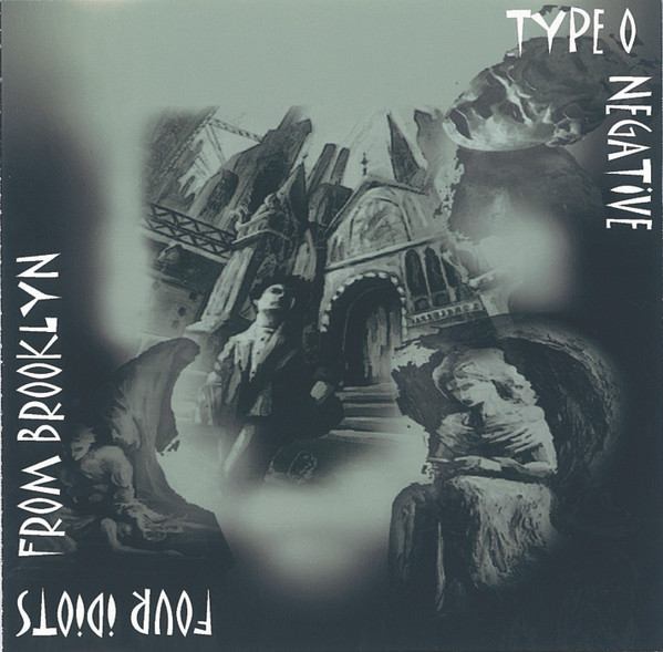 Four Idiots From Brooklyn by Type O Negative (Bootleg): Reviews ...