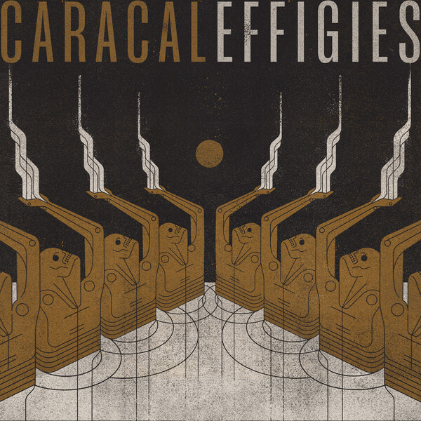 Effigies by Caracal (Album): Reviews, Ratings, Credits, Song list ...