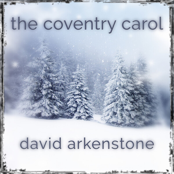 The Coventry Carol by David Arkenstone (Single, New Age): Reviews ...