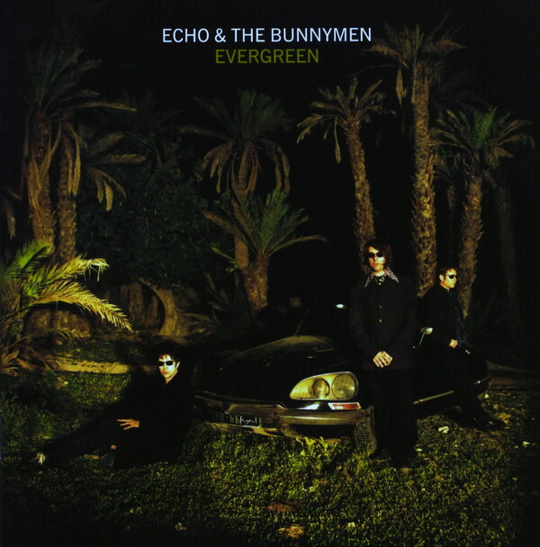 Evergreen by Echo & The Bunnymen (Album, Alternative Rock): Reviews, Ratings, Credits, Song list ...