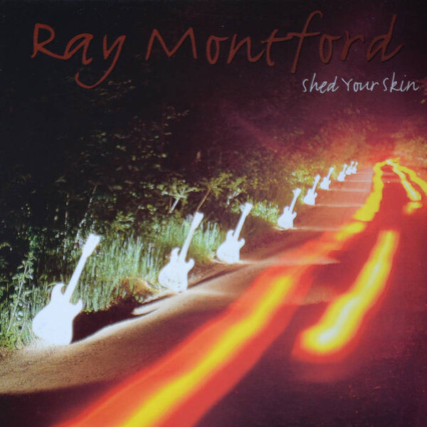 Shed Your Skin by Ray Montford (Album): Reviews, Ratings, Credits, Song ...