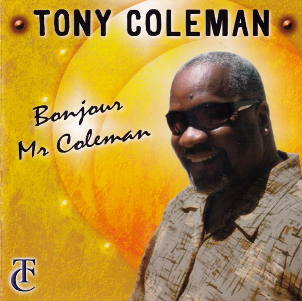 Bonjour Mr Coleman by Tony Coleman (Album): Reviews, Ratings, Credits ...