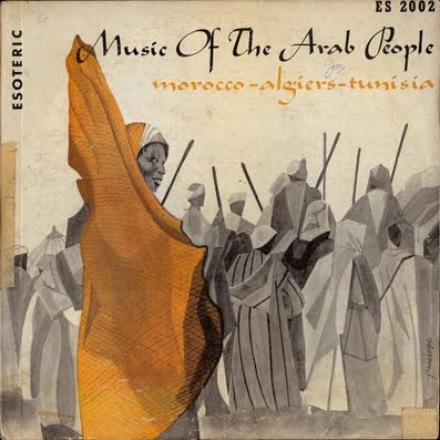 Music of the Arab People: Morocco-Algiers-Tunisia by Toraia Orchestra ...