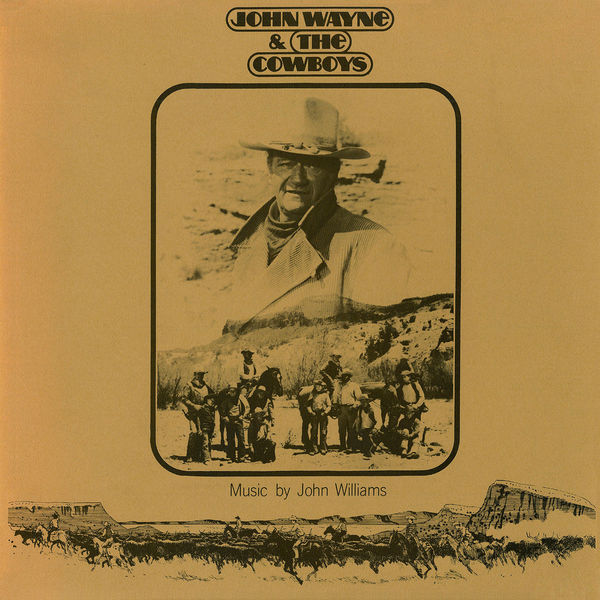 John Wayne & The Cowboys by John Williams (Bootleg, Film Score ...