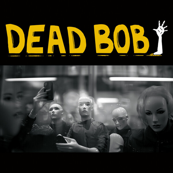 Some Bodies / We Are the Humans by Dead Bob (Single): Reviews, Ratings ...