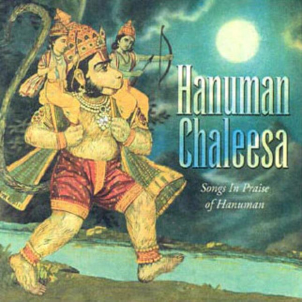 Hanuman Chaleesa: Songs in Praise of Hanuman by Various Artists (Album ...