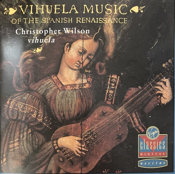 Vihuela Music of the Spanish Renaissance by Christopher Wilson (Album ...