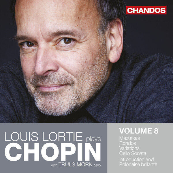 Louis Lortie Plays Chopin: Volume 8 by Louis Lortie / Truls Mørk (Album ...